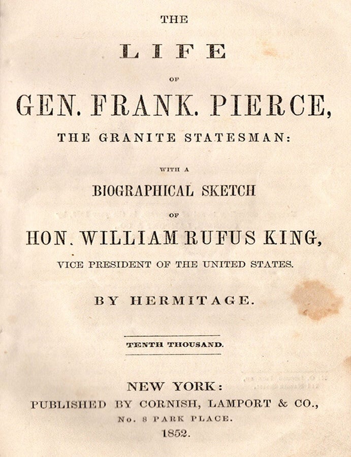 The Life of Gen. Frank. lin Pierce, The Granite Statesman: With a ...